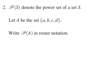 Solved P(S) denote the power set of a set S. Let A be the | Chegg.com