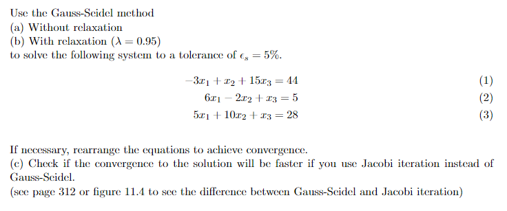 Solved Use the Gauss-Seidel method (a) Without relaxation | Chegg.com