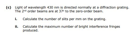 Solved (c) Light of wavelength 430 nm is directed normally | Chegg.com