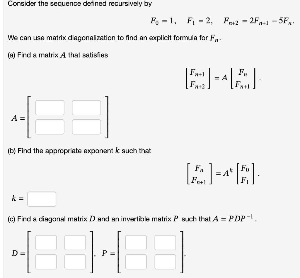 Solved Consider the sequence defined recursively by | Chegg.com