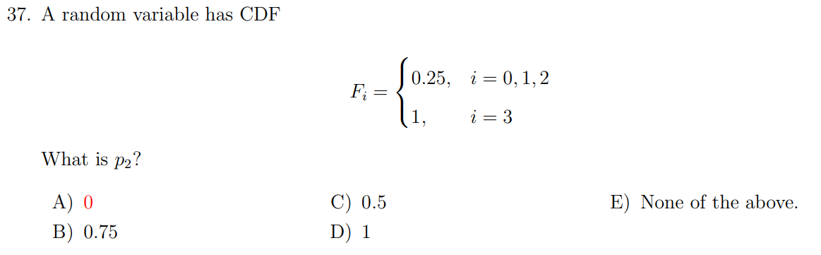 Solved 37. A random variable has CDF Fi={0.25,1,i=0,1,2i=3 | Chegg.com
