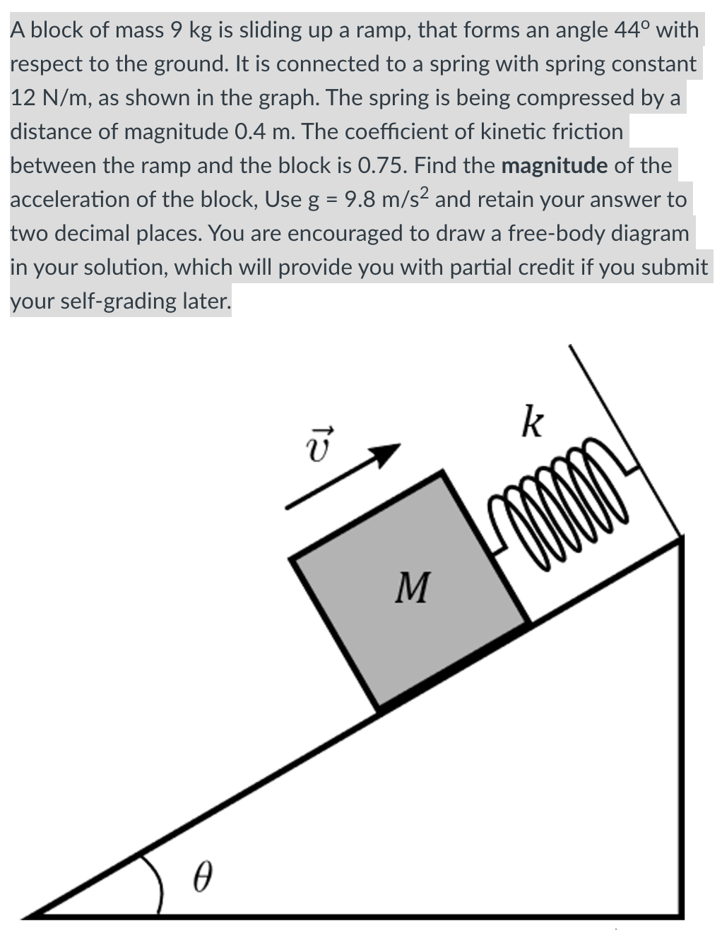 Solved A block of mass 9 kg is sliding up a ramp, that forms | Chegg.com