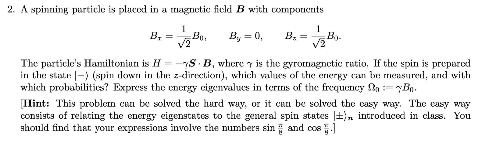 Solved 2. A spinning particle is placed in a magnetic field | Chegg.com