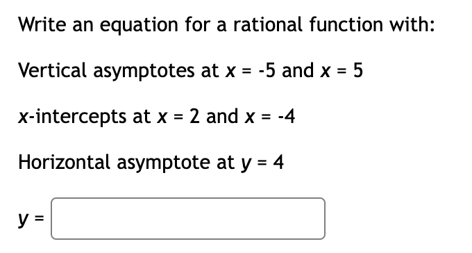 Solved Write an equation for a rational function with: | Chegg.com
