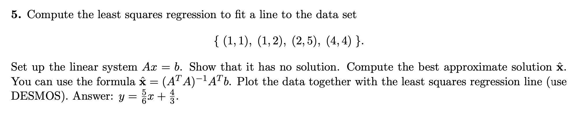 Solved 5. Compute the least squares regression to fit a line | Chegg.com