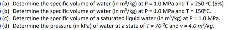 Solved (a) Determine the specific volume of water (in m3/kg) | Chegg.com