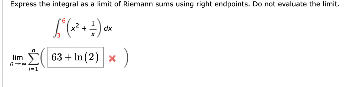 Solved Express the integral as a limit of Riemann sums using | Chegg.com