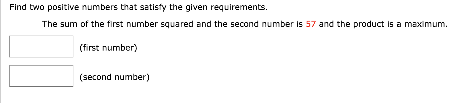 Solved Find two positive numbers that satisfy the given | Chegg.com