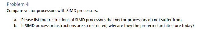 Solved Problem 4 Compare vector processors with SIMD | Chegg.com