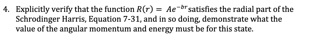 Solved Explicitly verify that the function R(r)=Ae−br | Chegg.com