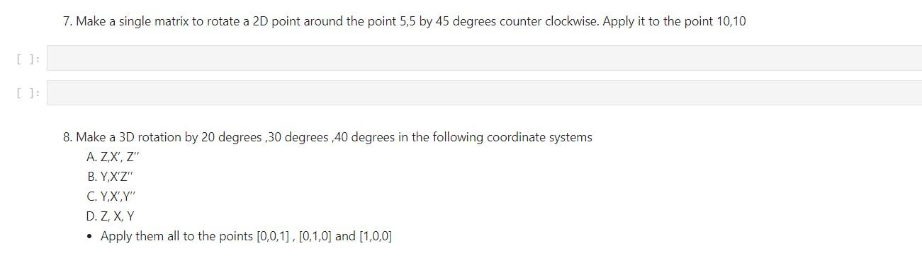 Solved 7. Make a single matrix to rotate a 2D point around | Chegg.com