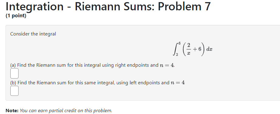 Solved Integration - Riemann Sums: Problem 7 (1 point) | Chegg.com