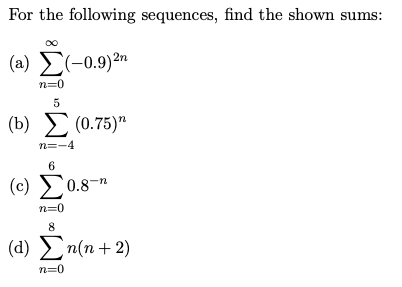 Solved For the following sequences, find the shown sums: (a) | Chegg.com