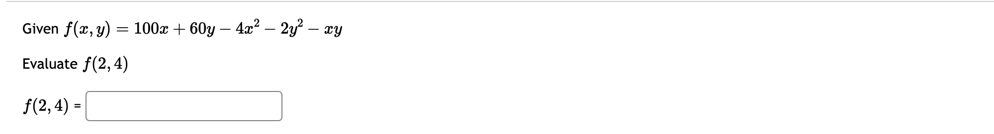 Given f(x,y)=100x+60y-4x2-2y2-xyEvaluate | Chegg.com