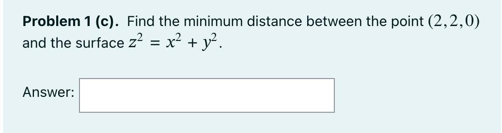 Solved Problem 1 (c). Find the minimum distance between the | Chegg.com