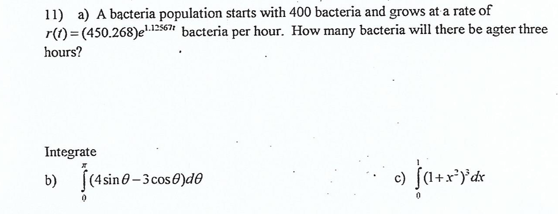 Solved 11) a) A bacteria population starts with 400 bacteria | Chegg.com