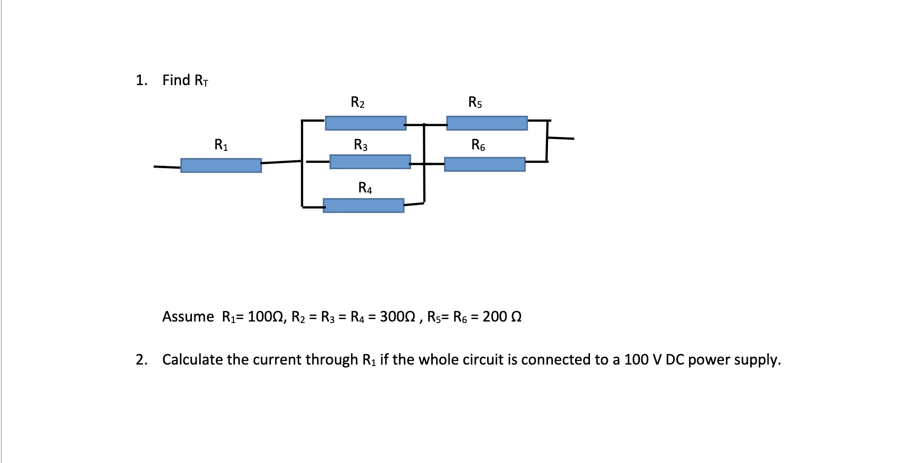 Solved 1 Find R RT Assume R1=100Ω,R2=R3=R4=300Ω,R5=R6=200Ω | Chegg.com