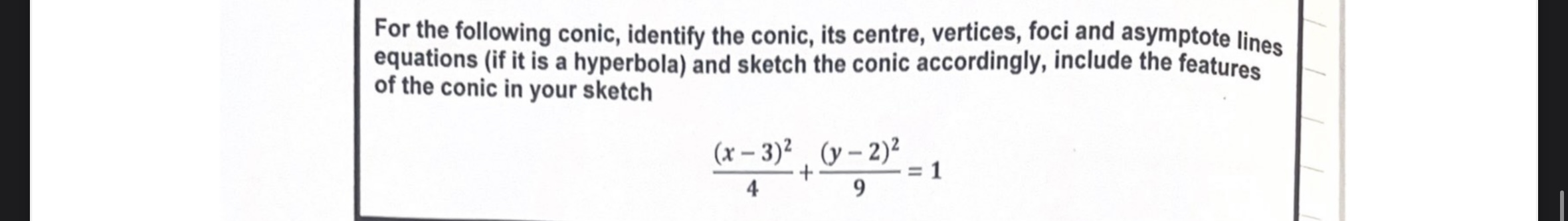 Solved For the following conic, identify the conic, its | Chegg.com