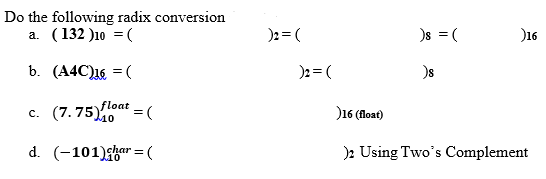 Solved Do the following radix conversion a. (132 )10 =( D2=( | Chegg.com