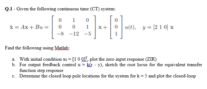Q.1 - Given the following continuous time (CT) | Chegg.com