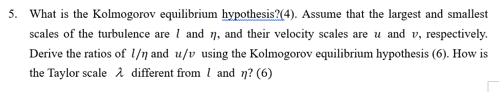 Solved What is the Kolmogorov equilibrium hypothesis?(4). | Chegg.com