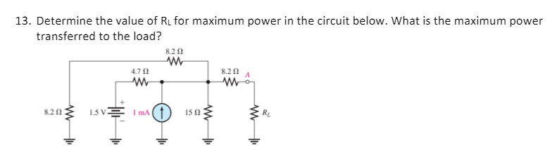 Solved 13. Determine the value of RL for maximum power in | Chegg.com