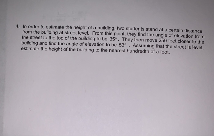 Solved 4. In order to estimate the height of a building, two | Chegg.com