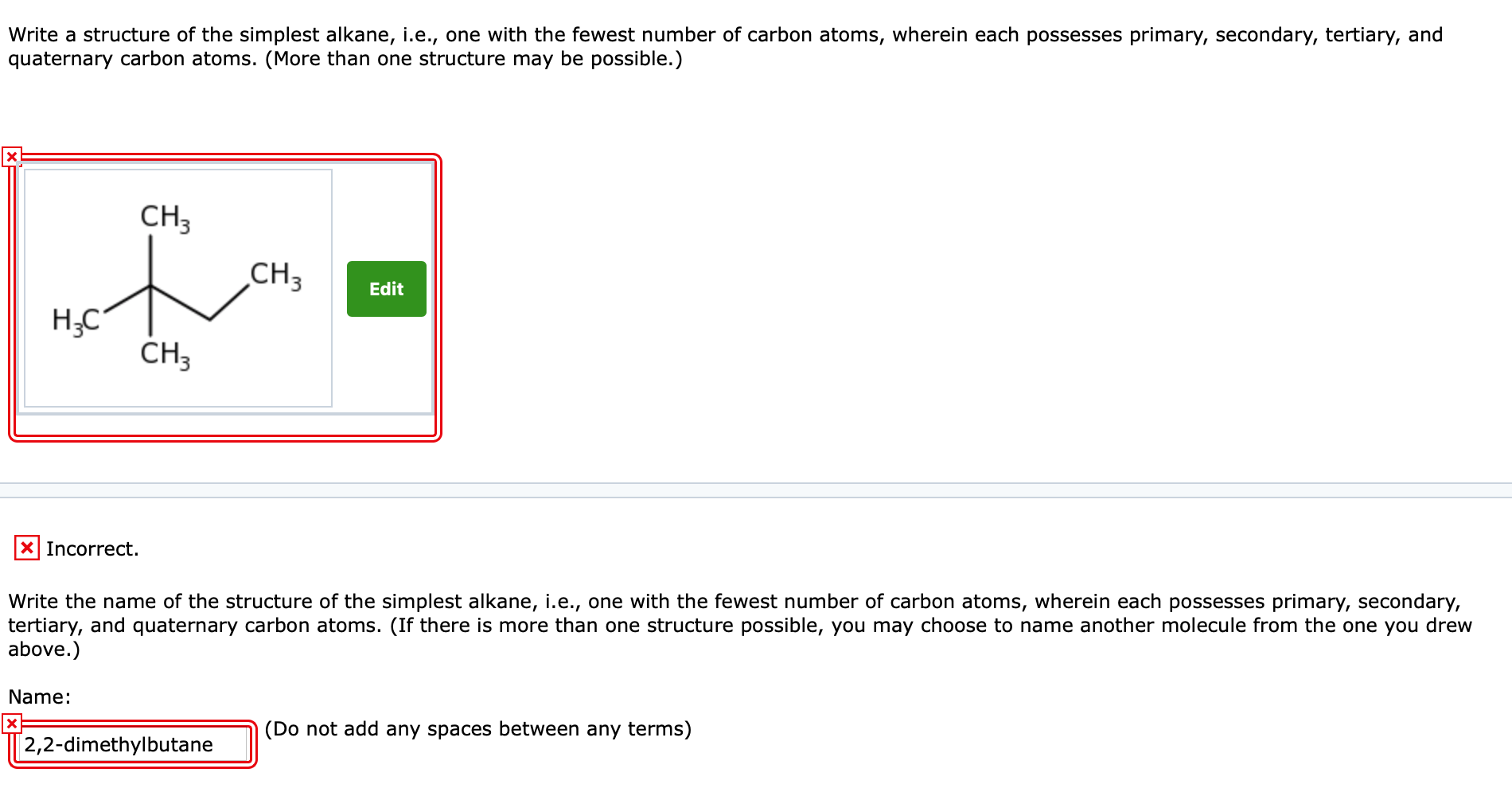 Solved Write a structure of the simplest alkane, i.e., one | Chegg.com