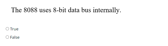 Solved The 8088 ﻿uses 8 -bit data bus internally.TrueFalse | Chegg.com