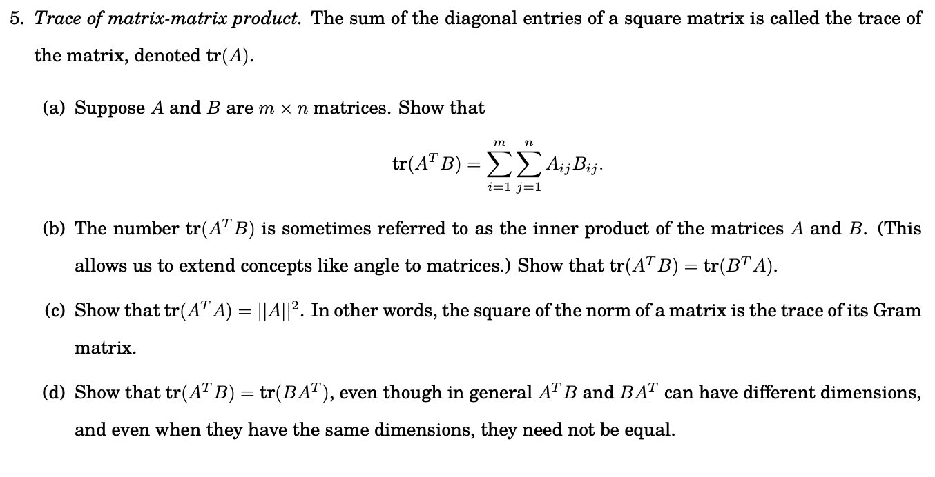 Solved 5. Trace of matrix-matrix product. The sum of the | Chegg.com