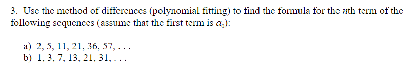 Solved 3. Use the method of differences (polynomial fitting) | Chegg.com