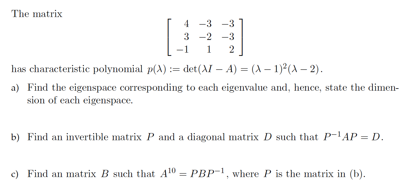 Solved The matrix ⎣⎡43−1−3−21−3−32⎦⎤ has characteristic | Chegg.com