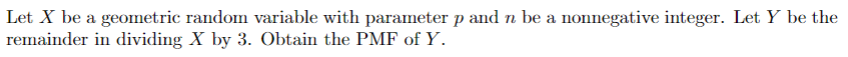 Solved Let X be a geometric random variable with parameter p | Chegg.com