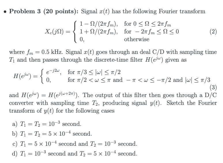 Solved - Problem 3 (20 points): Signal x(t) has the | Chegg.com