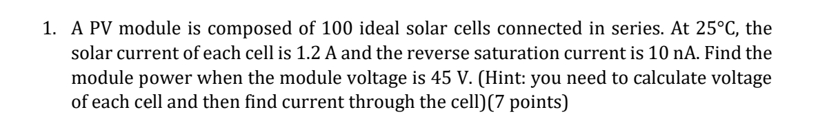 A PV module is composed of 100 ideal solar cells | Chegg.com