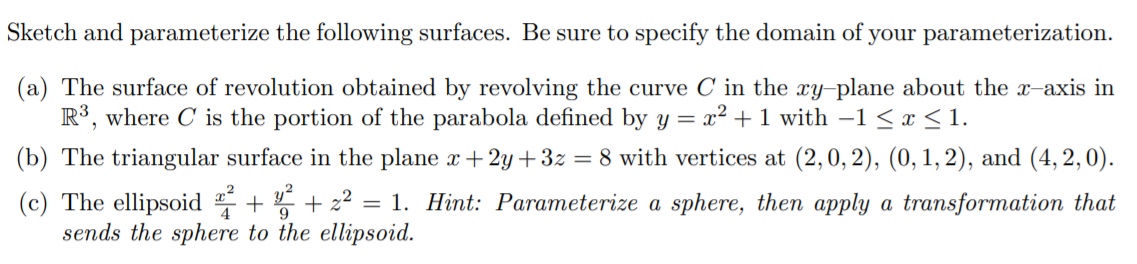 Solved Sketch and parameterize the following surfaces. Be | Chegg.com