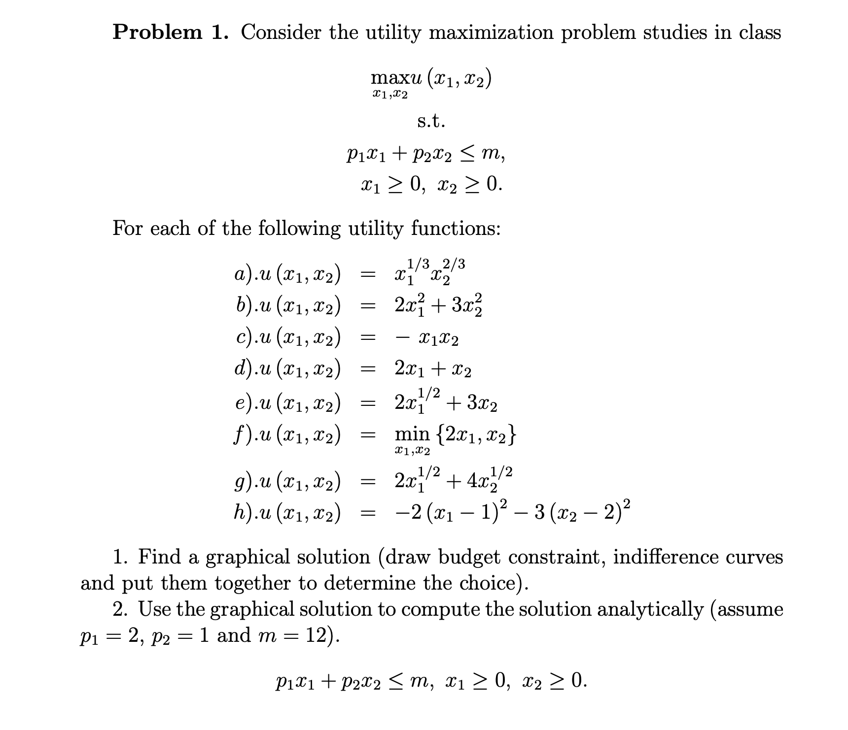 Solved Problem 1 consider The Utility Maximization Problem