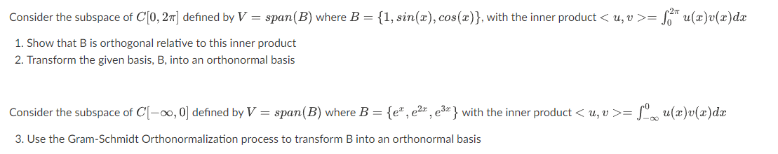 Solved Consider the subspace of C[0,2π] defined by V=span(B) | Chegg.com