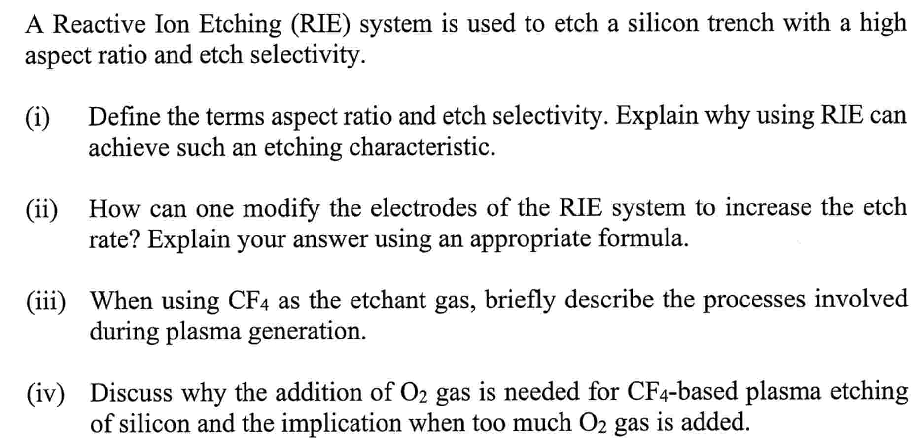 Solved A Reactive Ion Etching (RIE) ﻿system is used to etch | Chegg.com