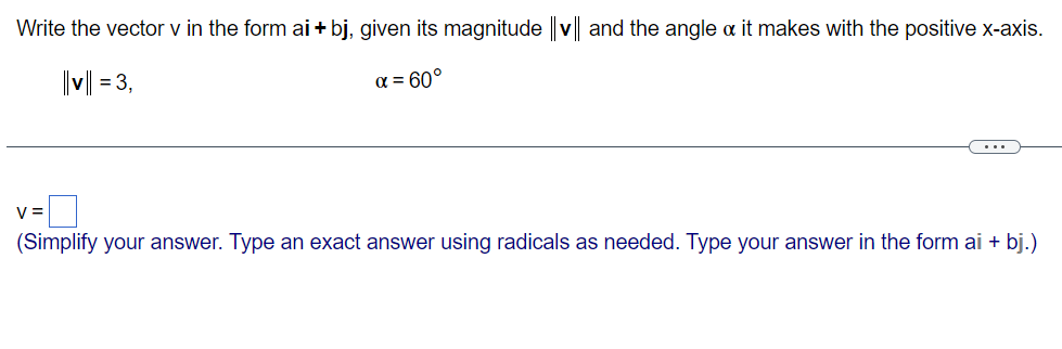 Solved Write the vector v in the form ai + bj, given its | Chegg.com