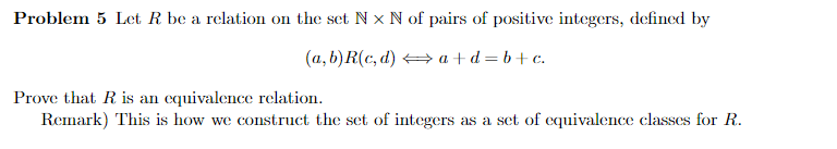Solved (a,b)R(c,d) a+d=b+c. Prove that R is an equivalence | Chegg.com