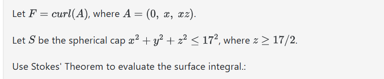 Solved by an EXPERT Let F=curl(A), ﻿where A=(0,x,xz).Let S be ﻿the | Chegg.com