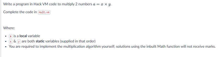 Solved Write a program in Hack VM code to multiply 2 numbers | Chegg.com