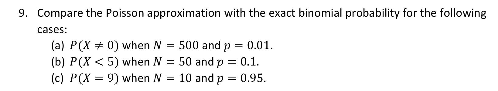 Solved 9. Compare the Poisson approximation with the exact | Chegg.com