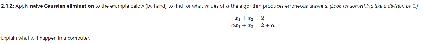 Solved 2.1.2: Apply naive Gaussian elimination to the | Chegg.com