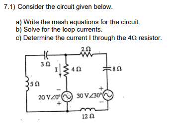 Solved 7.1) Consider the circuit given below. a) Write the | Chegg.com