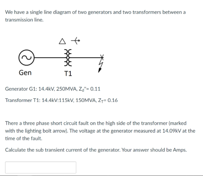 Solved We have a single line diagram of two generators and | Chegg.com