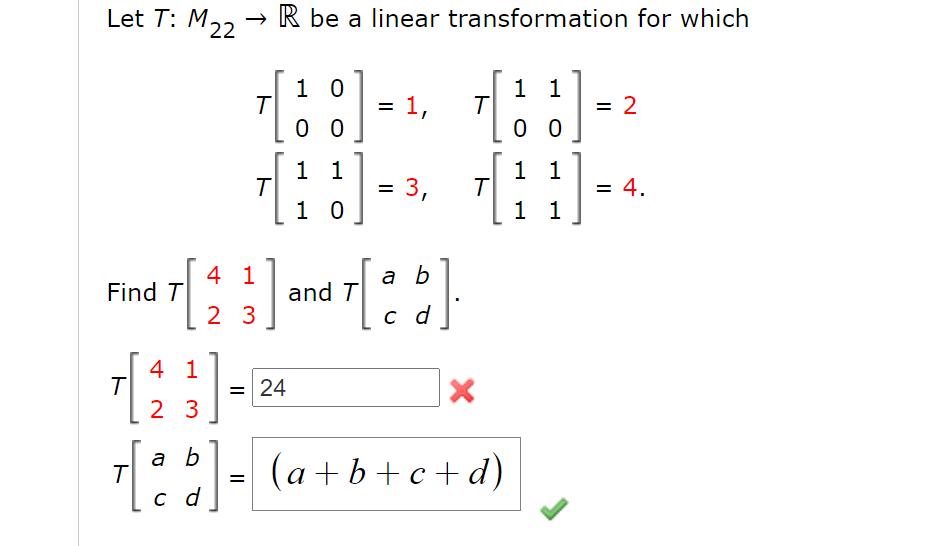 Solved Let T: M22 → ℝ be a linear transformation for | Chegg.com