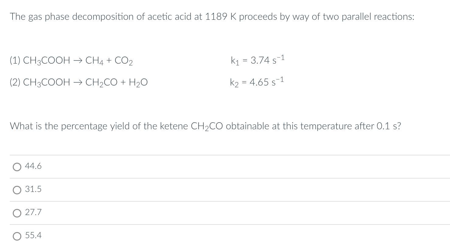 Solved The gas phase decomposition of acetic acid at 1189 K | Chegg.com