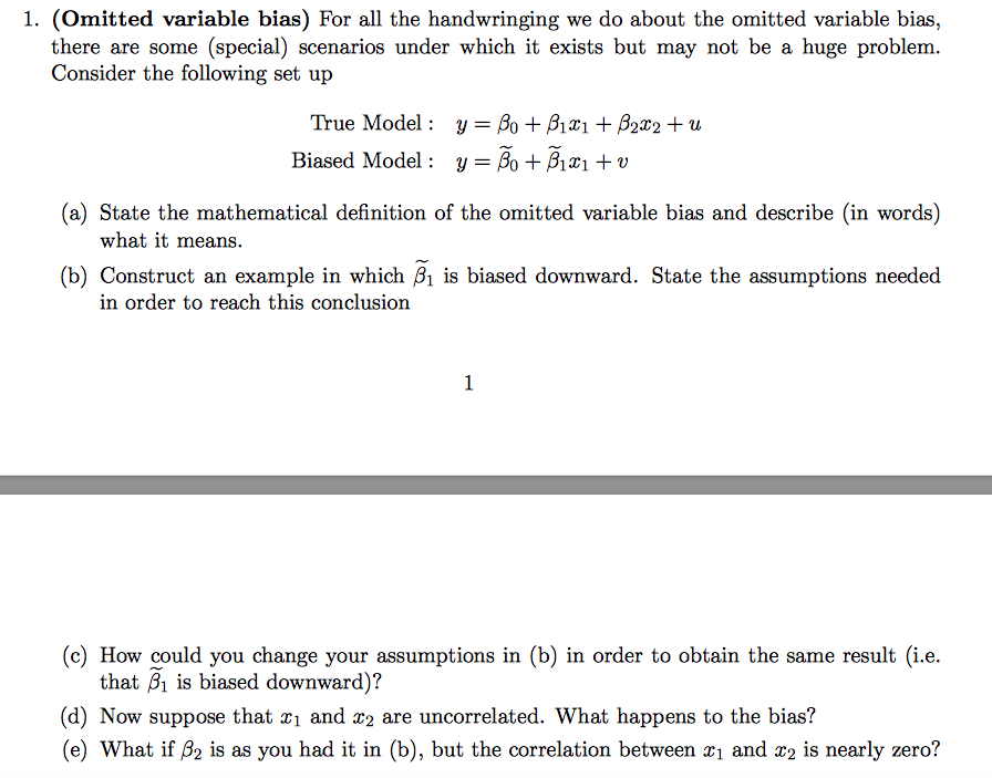 Solved 1. (Omitted variable bias) For all the handwringing | Chegg.com